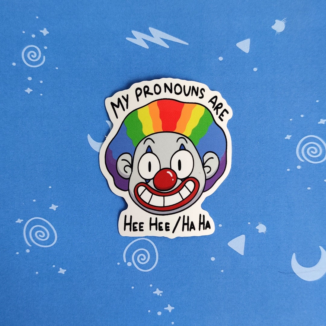 Pronouns Vinyl Sticker Funny Sticker Clown Meme - Etsy