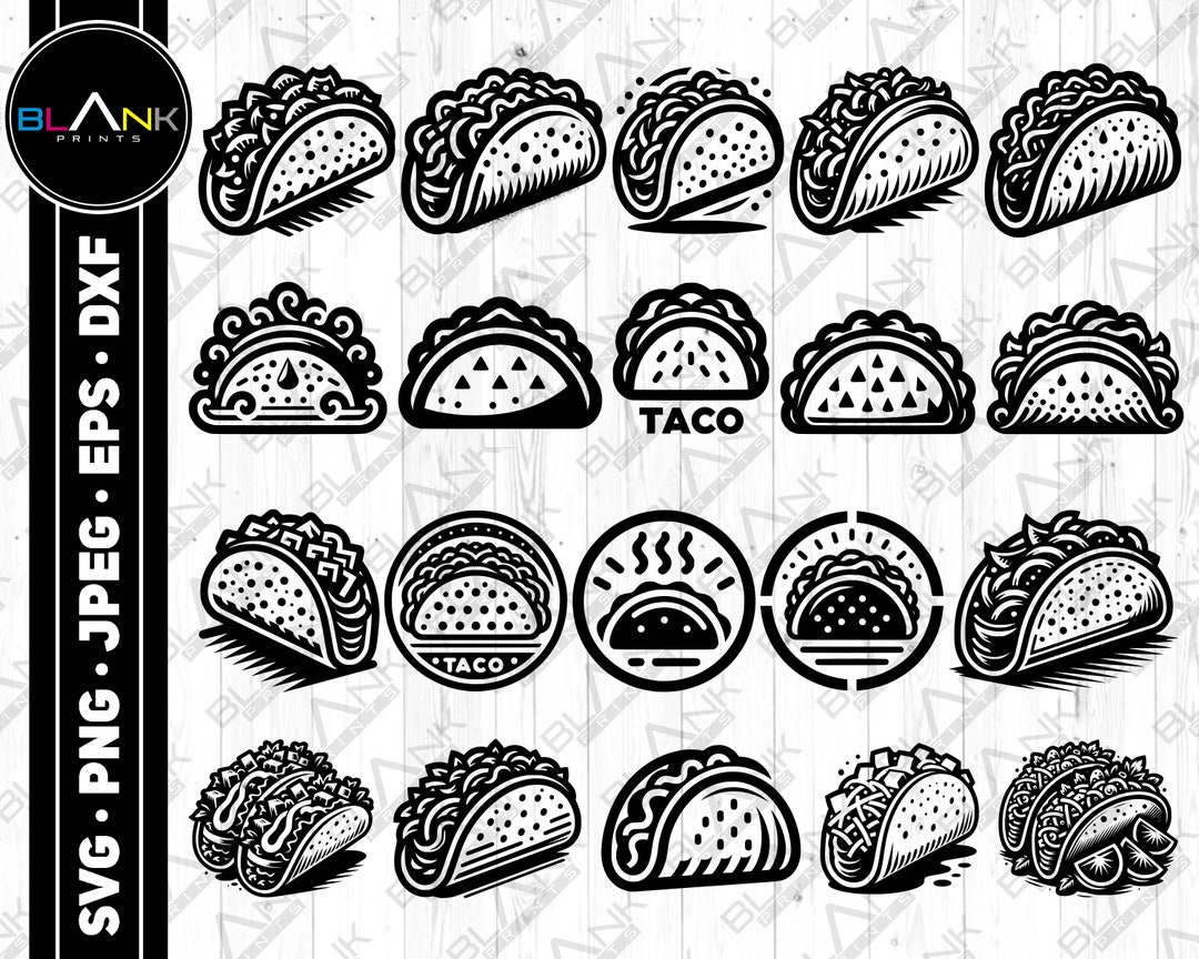 Taco Bundle Svg Png Jpeg Eps Dxf Bundle Silhouette Cricut Commercial Use Tacos Bundle Taco ...