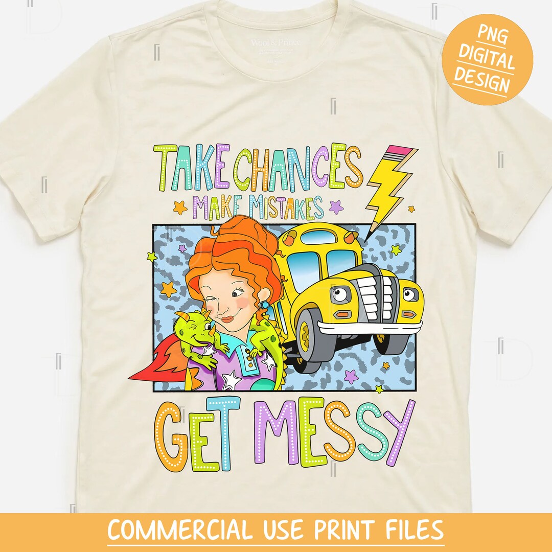 Take Chances Make Mistake Get Messy Png, Teacher Gift Png, Custom Name ...