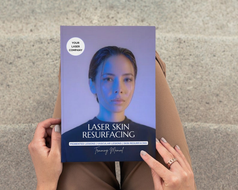 Laser Manual, Laser Skin Resurfacing Training Manual, Laser Training Guide, Laser Training ...