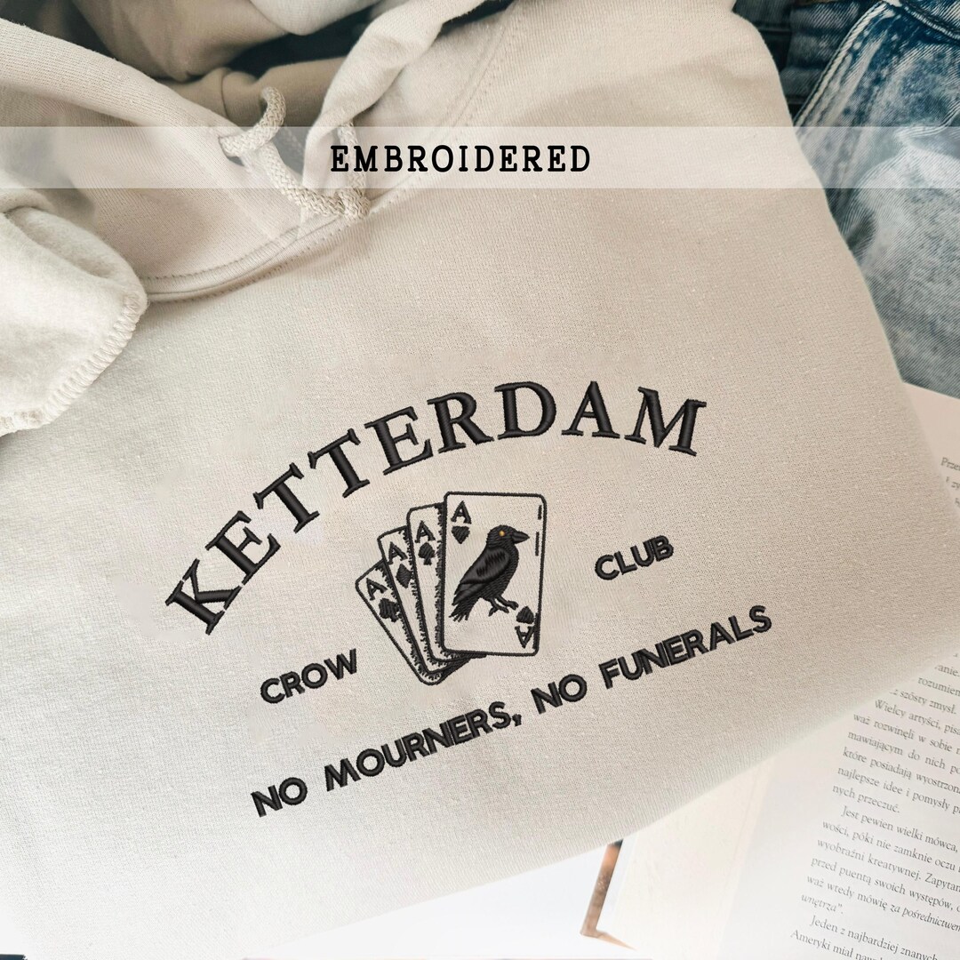 Embroidered Ketterdam Crow Club Sweatshirt, No Mourners Merch, Fantasy ...