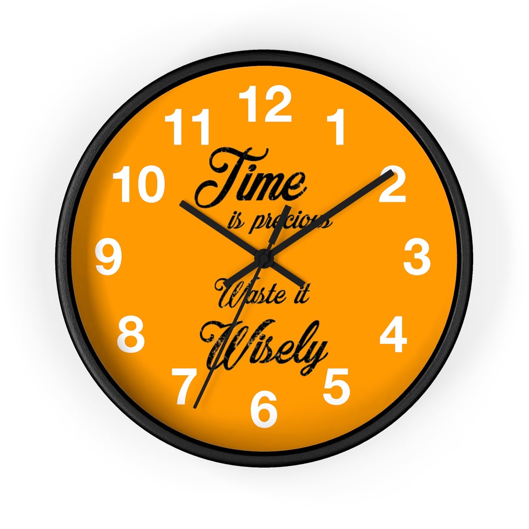 Time is Precious Wall Clock, Motivational Clock, Inspirational Wall ...
