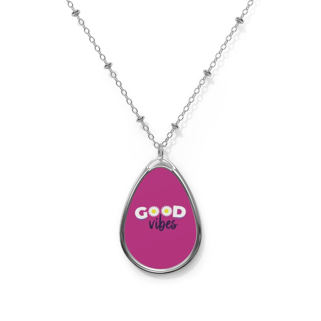 Oval Necklace, Good Vibes Jewelry, Positive Message Pendant, Vibrant ...
