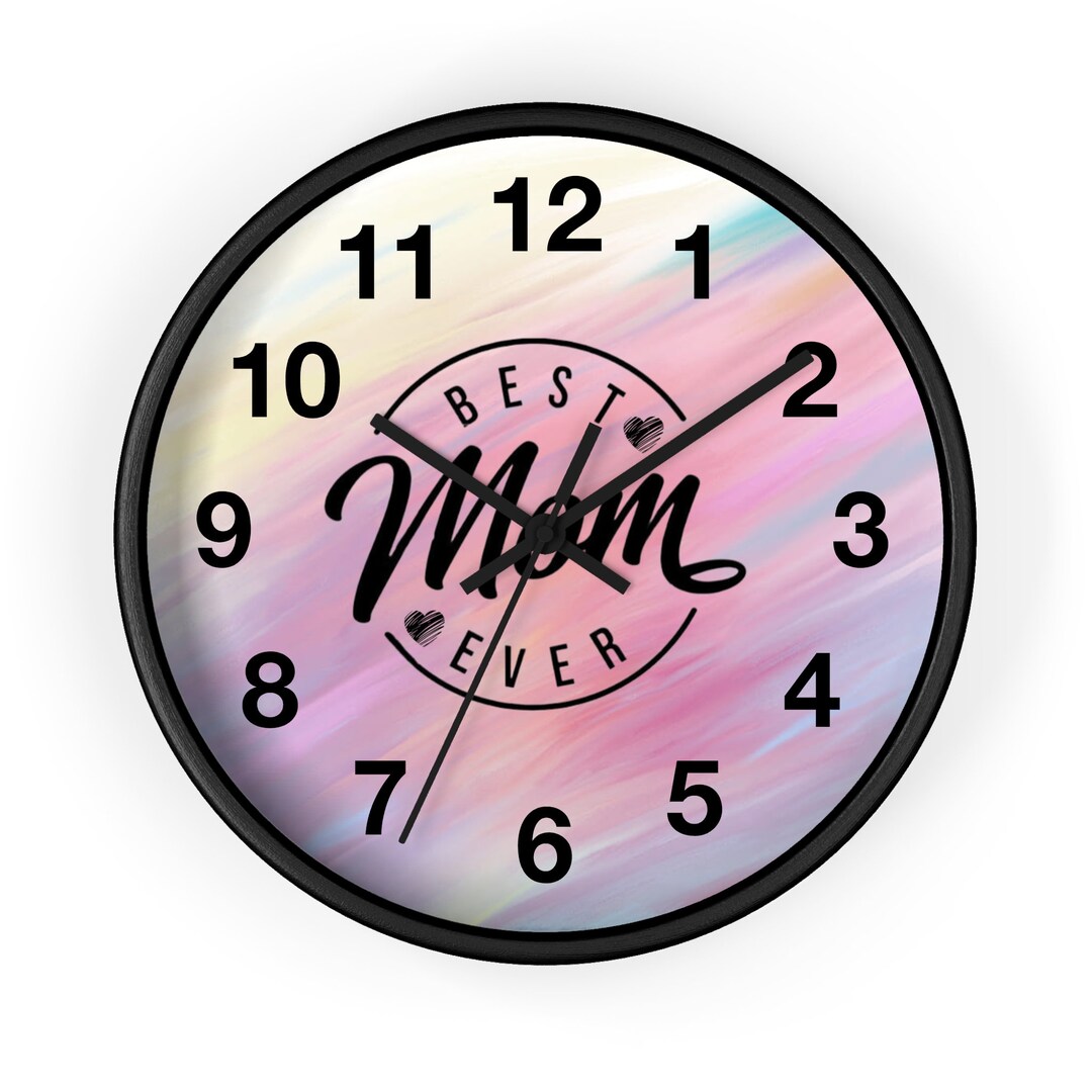 Best Mom Ever Wall Clock, Mom Birthday Gift, Gift Clock for Mom, Mother ...