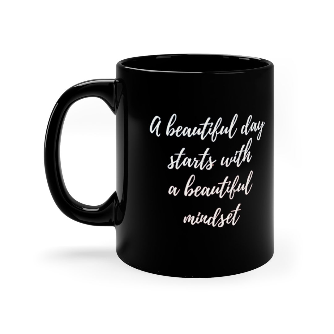 Coffee Mug Positive Mindset Cup Inspirational Quote - Etsy