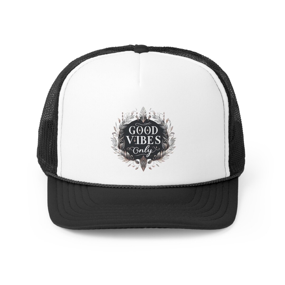 Trucker Hat, Good Vibes Hat, Inspirational Hat, Men Trucker Hat, Women ...