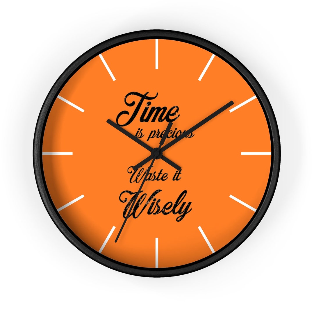 Time is Precious Wall Clock, Inspirational Wall Clock, Motivational ...