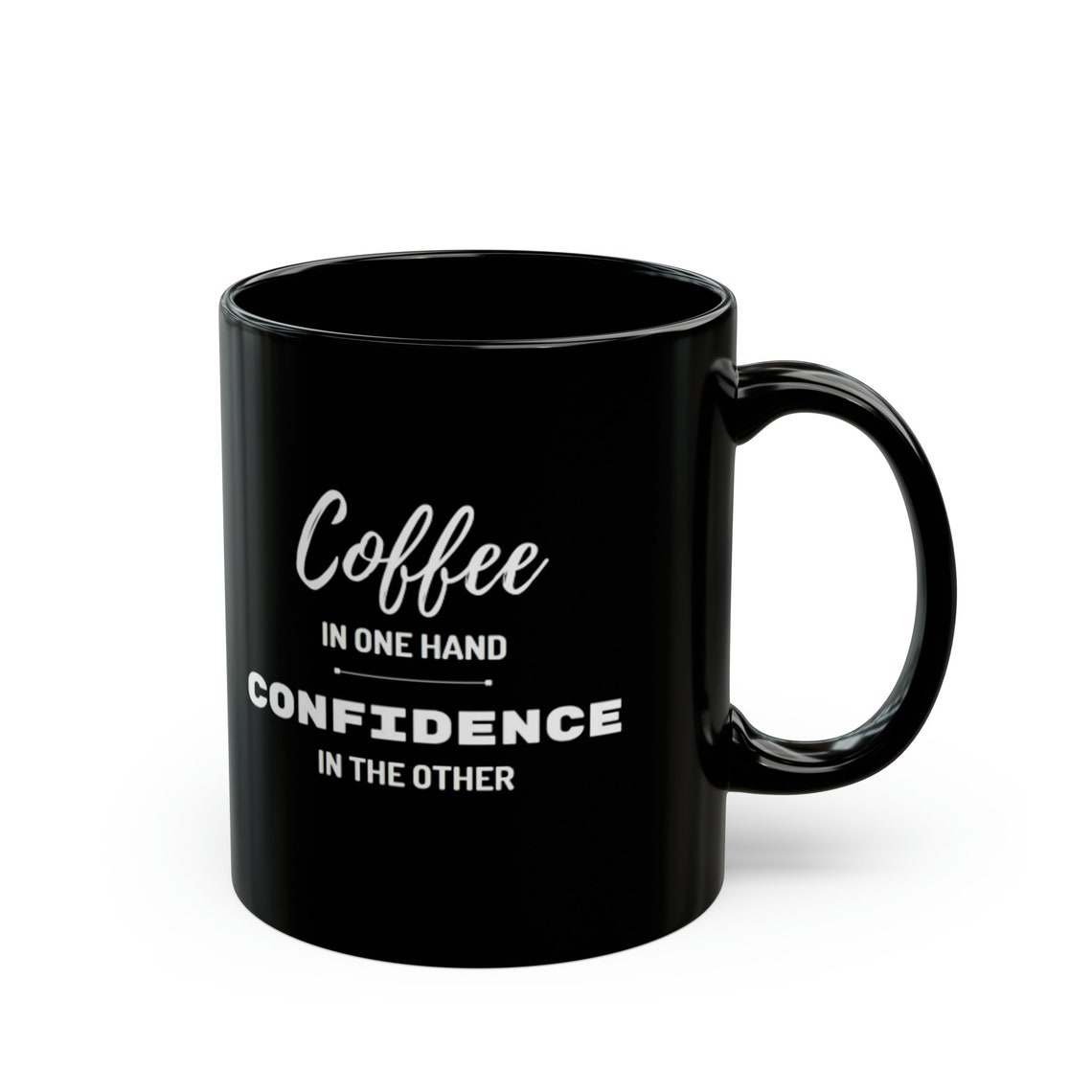 Coffee Mug, Confidence Quote, Empowering Cup, Inspirational Phrase ...