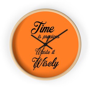 Time is Precious Wall Clock, Inspirational Wall Clock, Motivational ...