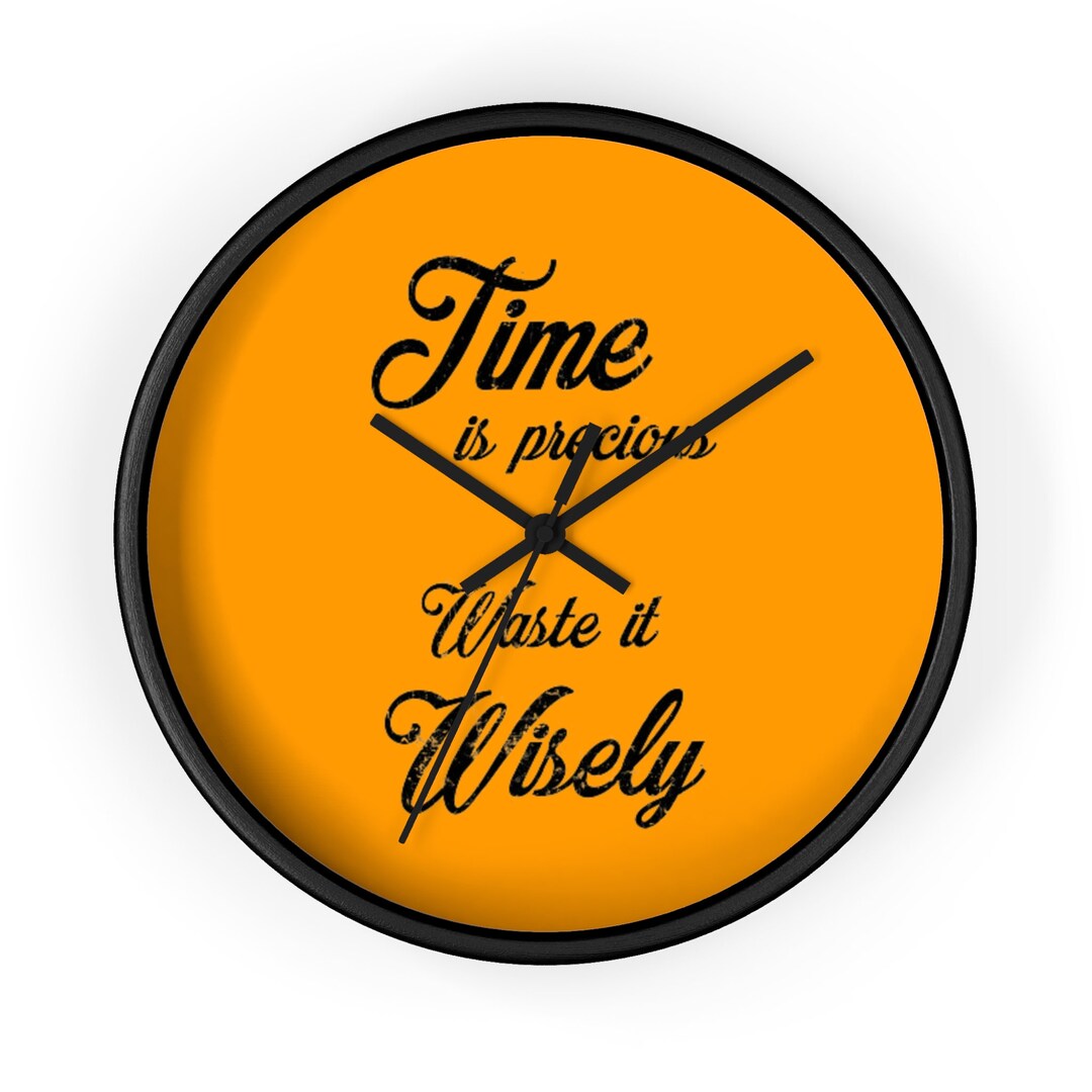 Time is Precious Wall Clock, Motivational Clock, Inspirational Wall ...