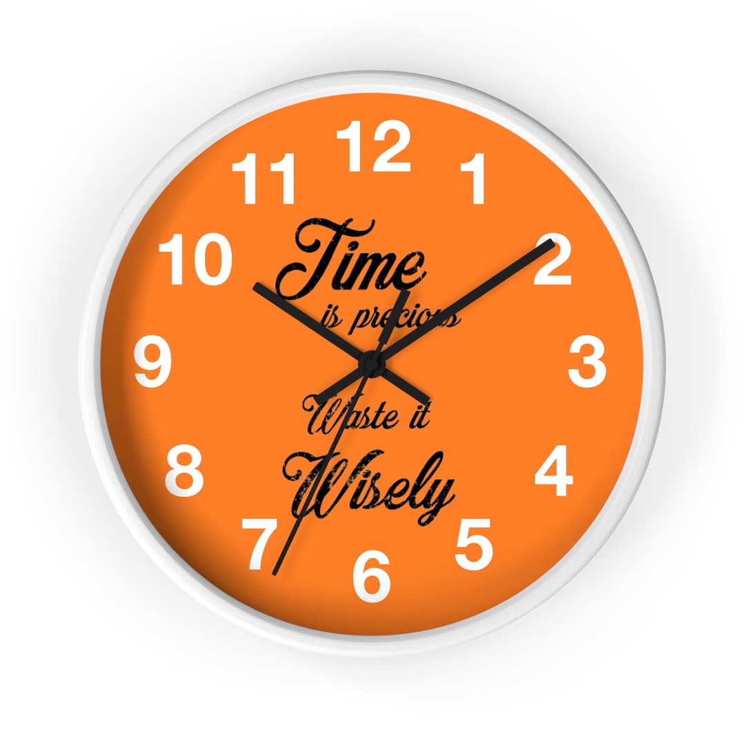 Time is Precious Wall Clock, Inspirational Wall Clock, Motivational ...