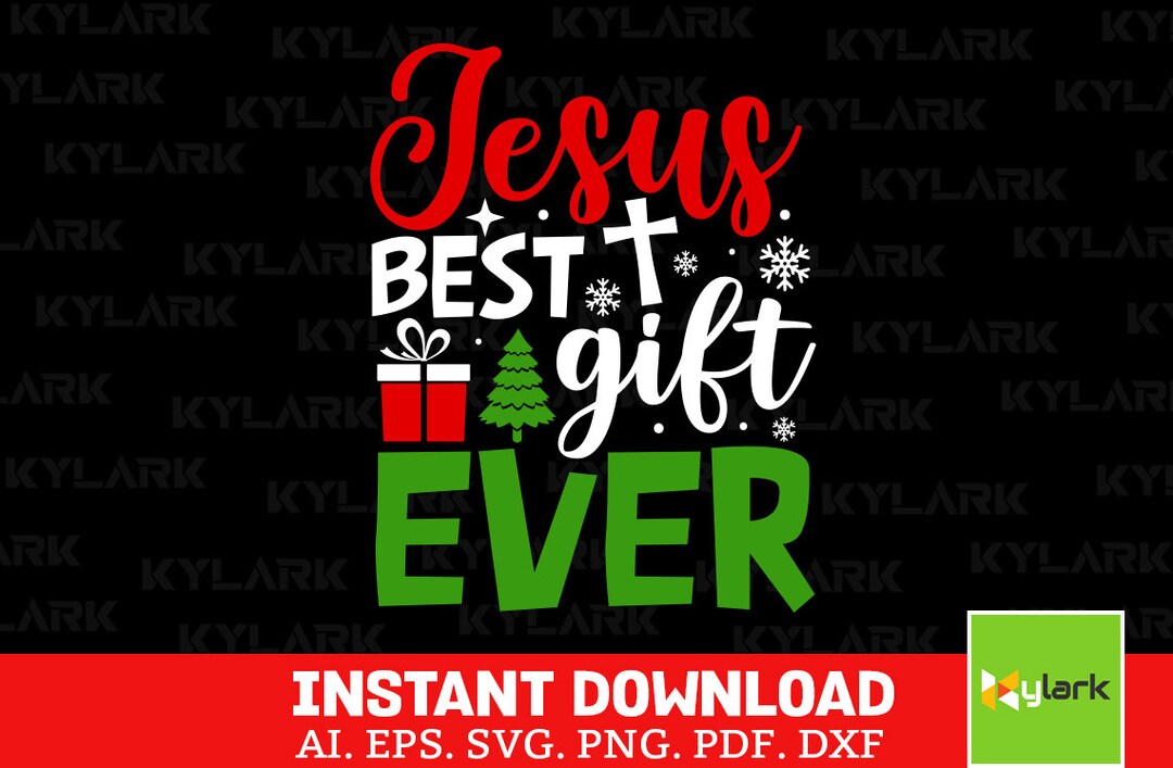 Jesus Best Gift Ever SVG, Christian SVG Shirt Cut Files, Jesus Shirt ...