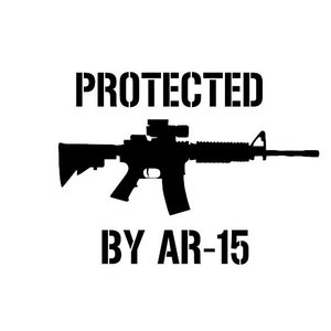 Protected by AR-15 Vinyl Decal 8 Width - Etsy