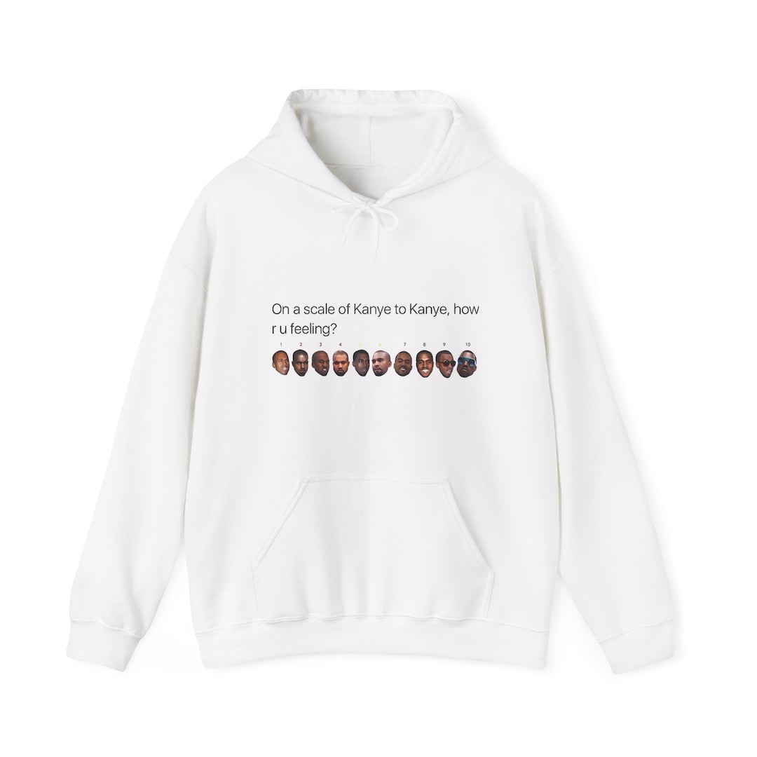 On a Scale of Kanye to Kanye Kanye West Yeezy Ye Unisex - Etsy