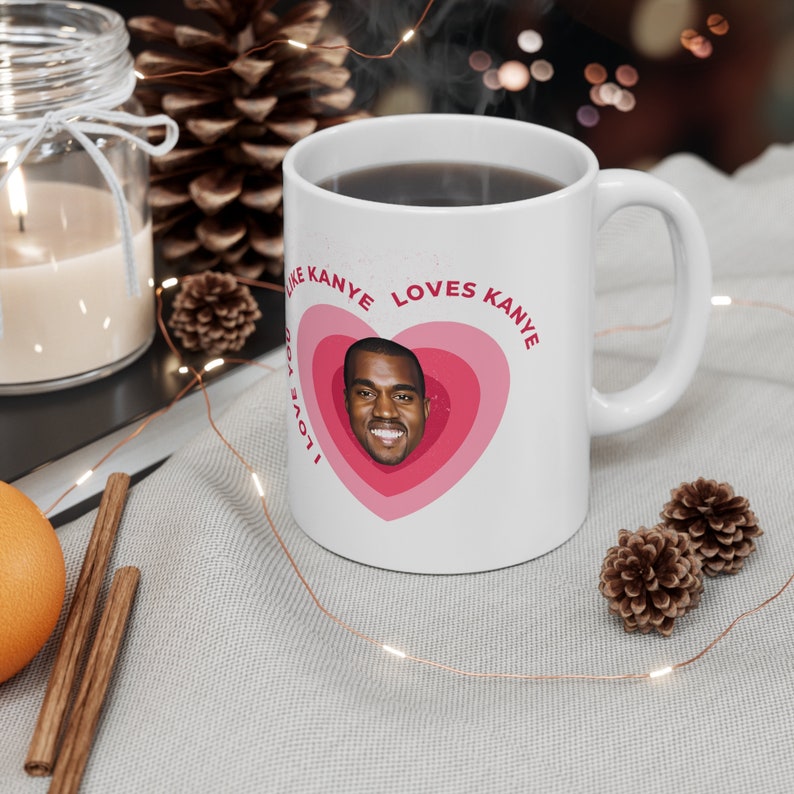 I Love You Like Kanye Loves Kanye Mug, Kanye West Mug, Funny Kanye ...