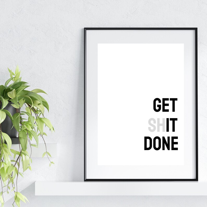 Get Shit Done Motivational Poster Office Gym Prints Inspirational Print ...
