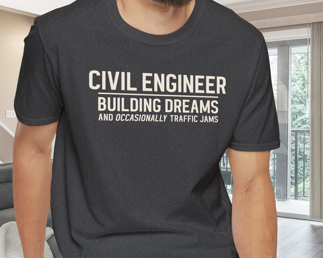 Civil Engineer Shirt With Sarcastic Quote, Funny T-shirt Gift for ...