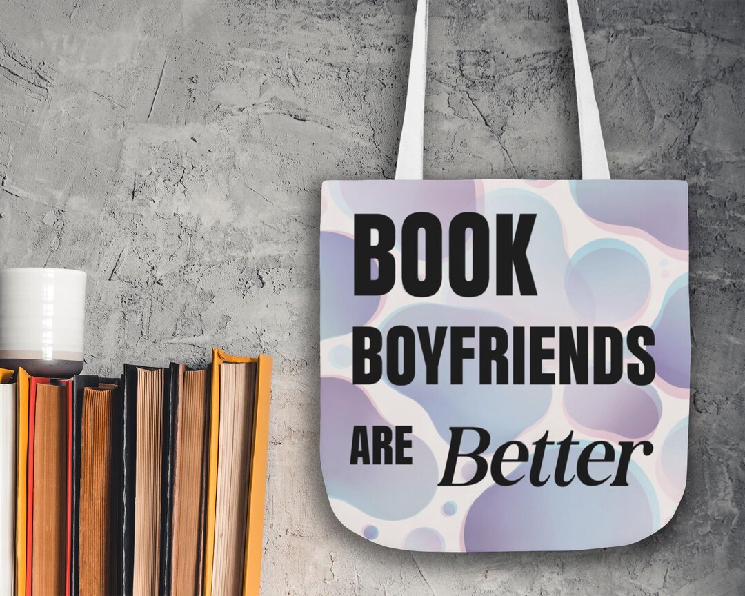 Book Boyfriends Are Better Tote Bag | Blue and Purple Blobs Funny Book ...