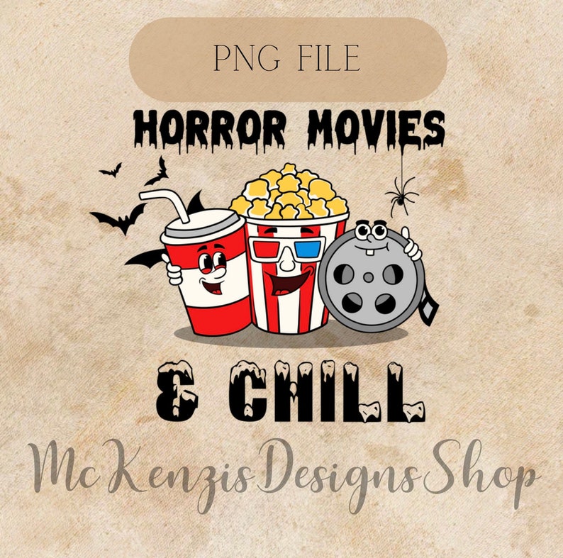 Horror Movies and Chill, Horror Movies Png, Funny Halloween Png ...