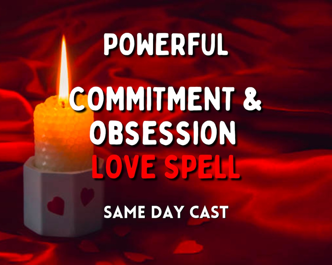 Powerful COMMITMENT SPELL True LOVE Obsession Spell Voodoo Love Spell ...