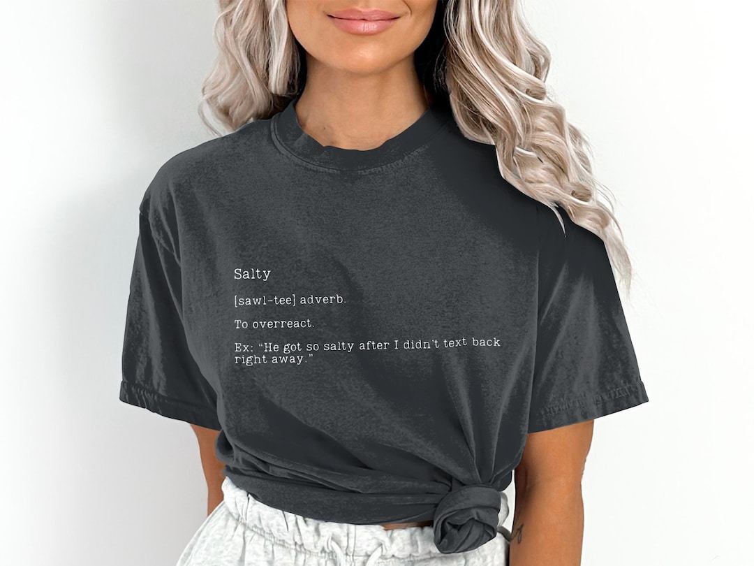 Funny Salty Definition T-shirt, Unisex Casual Tee, Humorous Quote ...