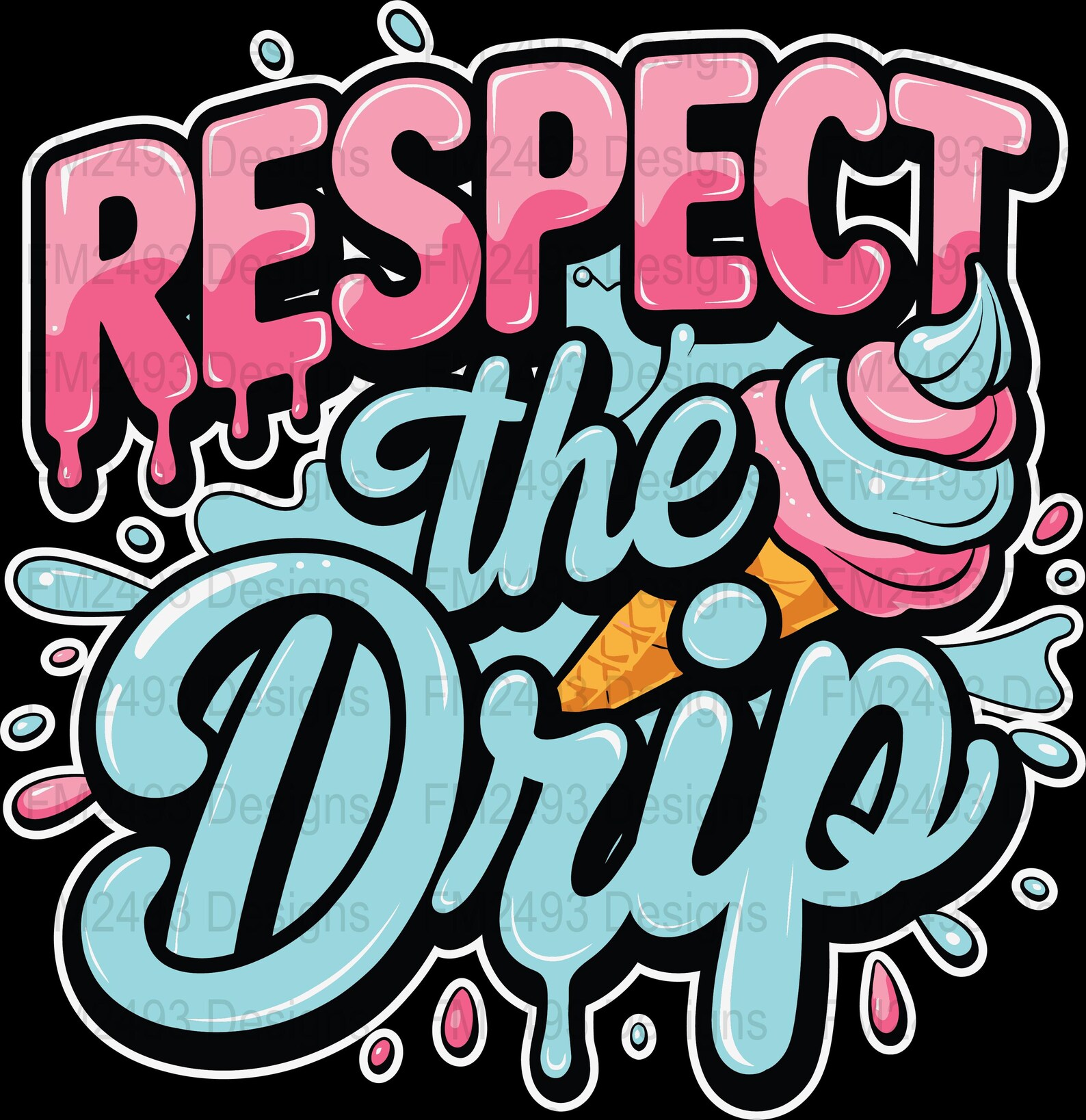 Respect the Drip Digital Art, Ice Cream Cone Graphic, Trendy Slogan ...