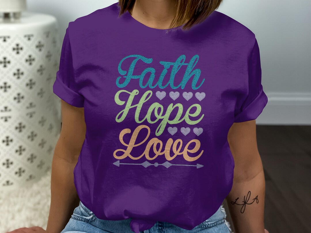 Inspirational Quote T Shirt Faith Hope Love Positive Message Tee