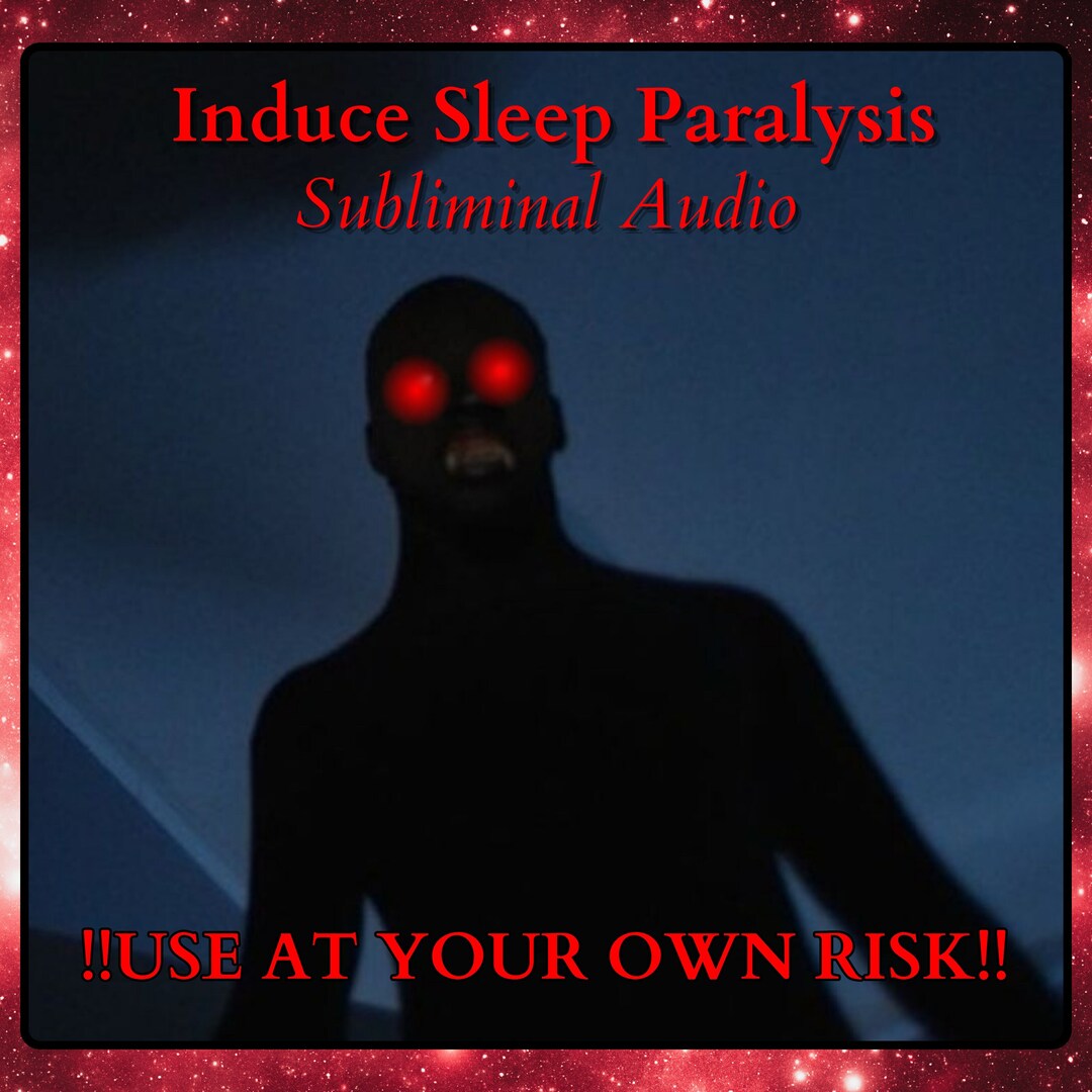 Induce Sleep Paralysis Subliminal, Experience Lucid Dreaming & Astral ...