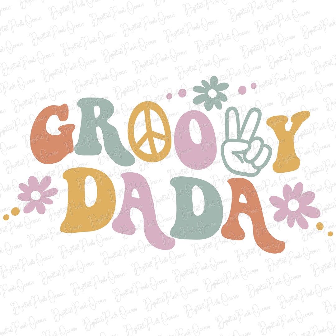 Groovy Dada SVG PNG, Dad Shirt Svg, Groovy Daddy Svg, Groovy Birthday ...
