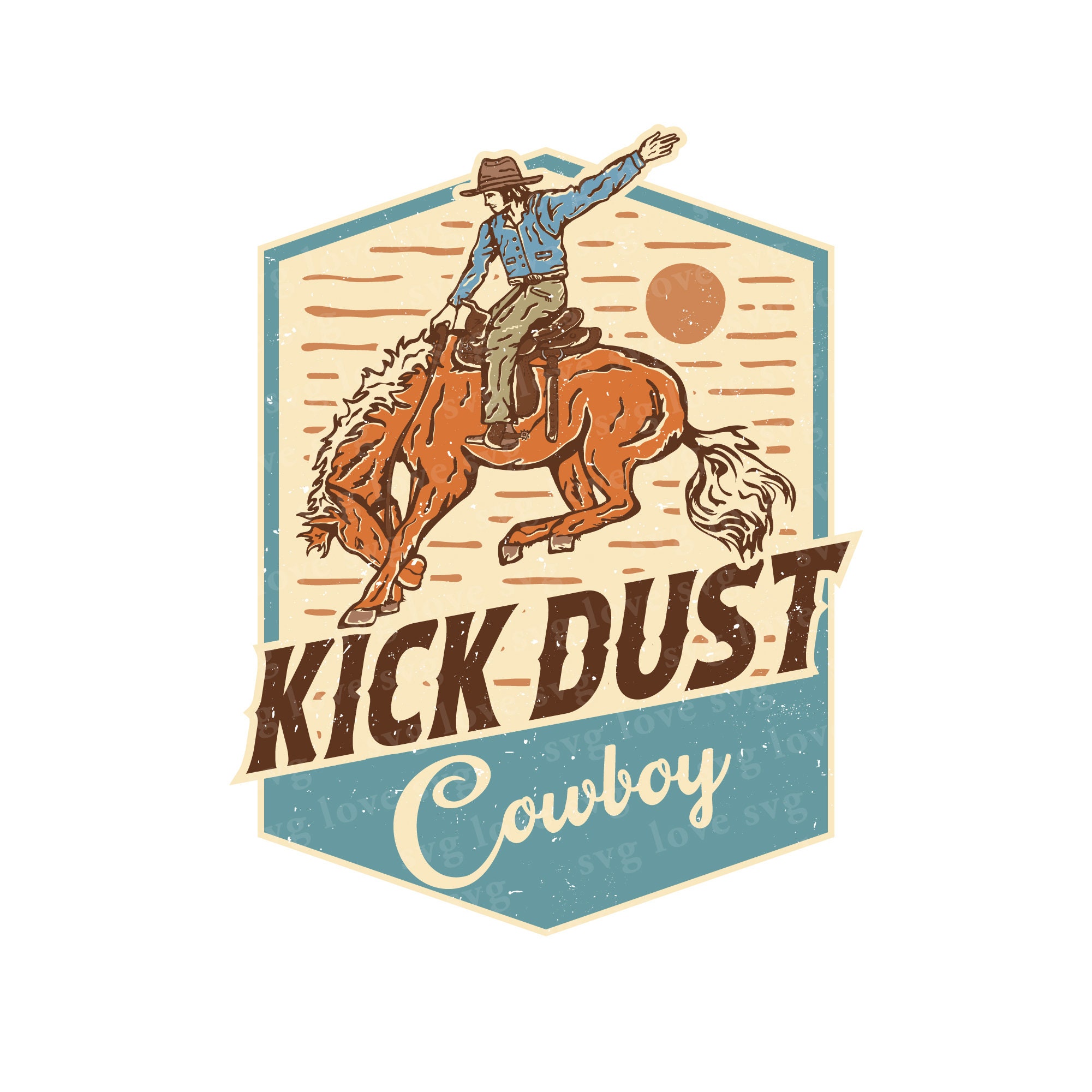 Kick Dust Cowboy PNG Sublimation, Western Sublimation, Cowboy ...
