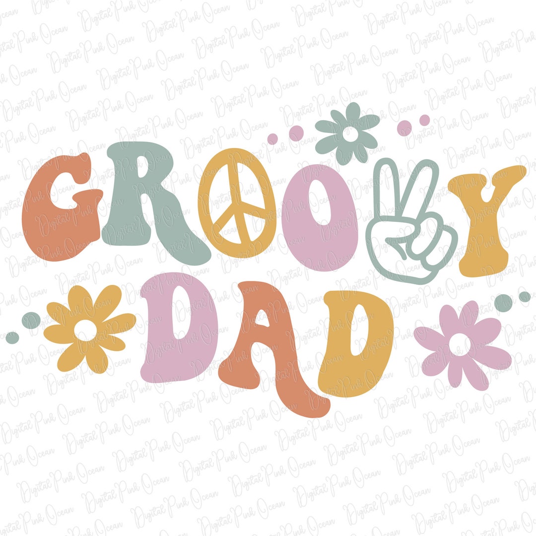 Groovy Dad SVG PNG, Dad Shirt Svg, Groovy Daddy Svg, Groovy Birthday ...