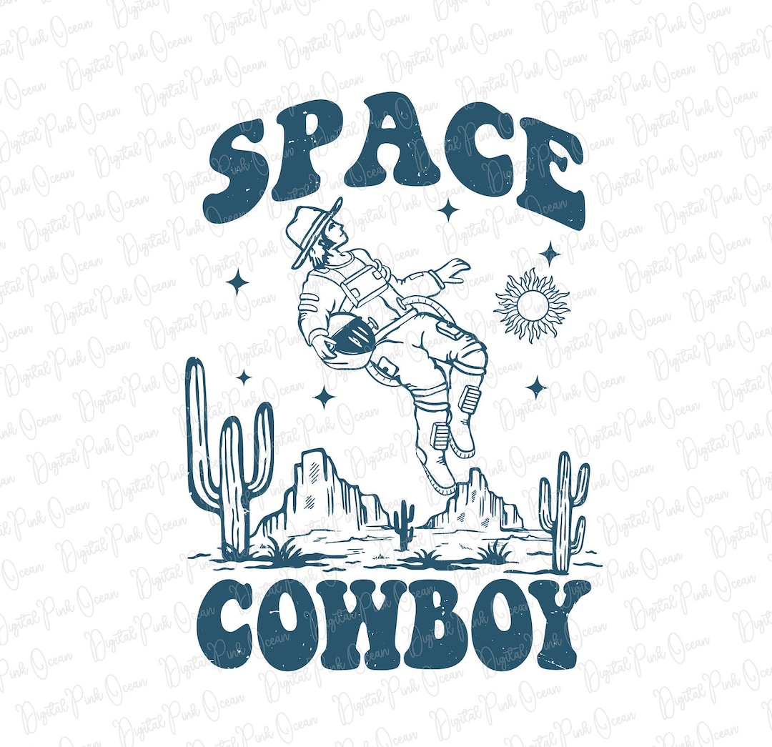 Space Cowboy Png Cosmic Cowboy Png Western Country Png - Etsy