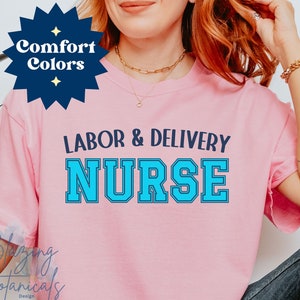 Labor and Delivery Nurse Shirt, Comfort Colors Shirt, Maternity RN, L ...