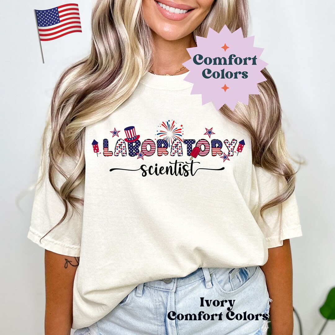 Laboratory Scientist Comfort Colors Shirt 4th of July Patriotic ...