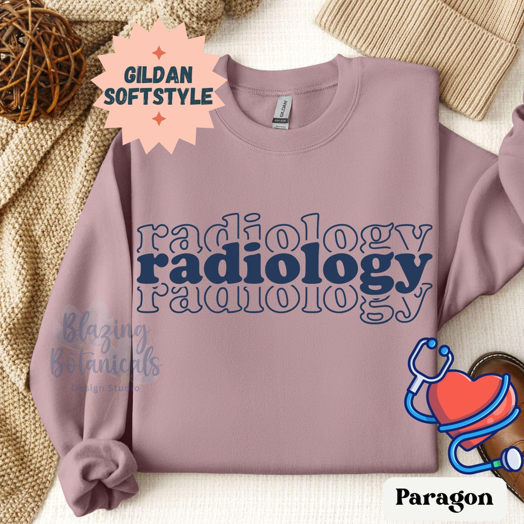 Radiology Sweatshirt or Shirt With Stacked Font, Radiologic Graphic Tee ...