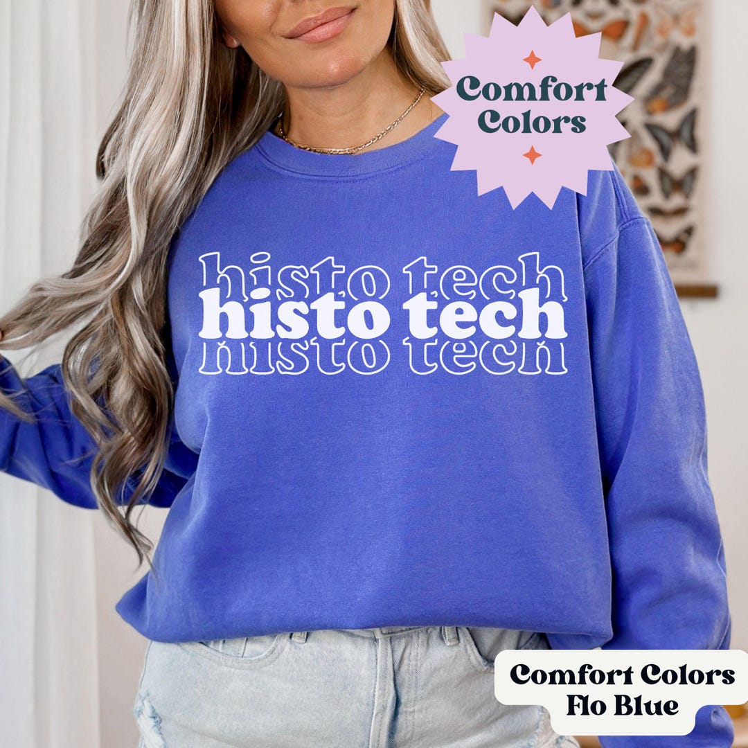 Histo Tech, Histology Shirt, Laboratory Comfort Colors Long Sleeve ...