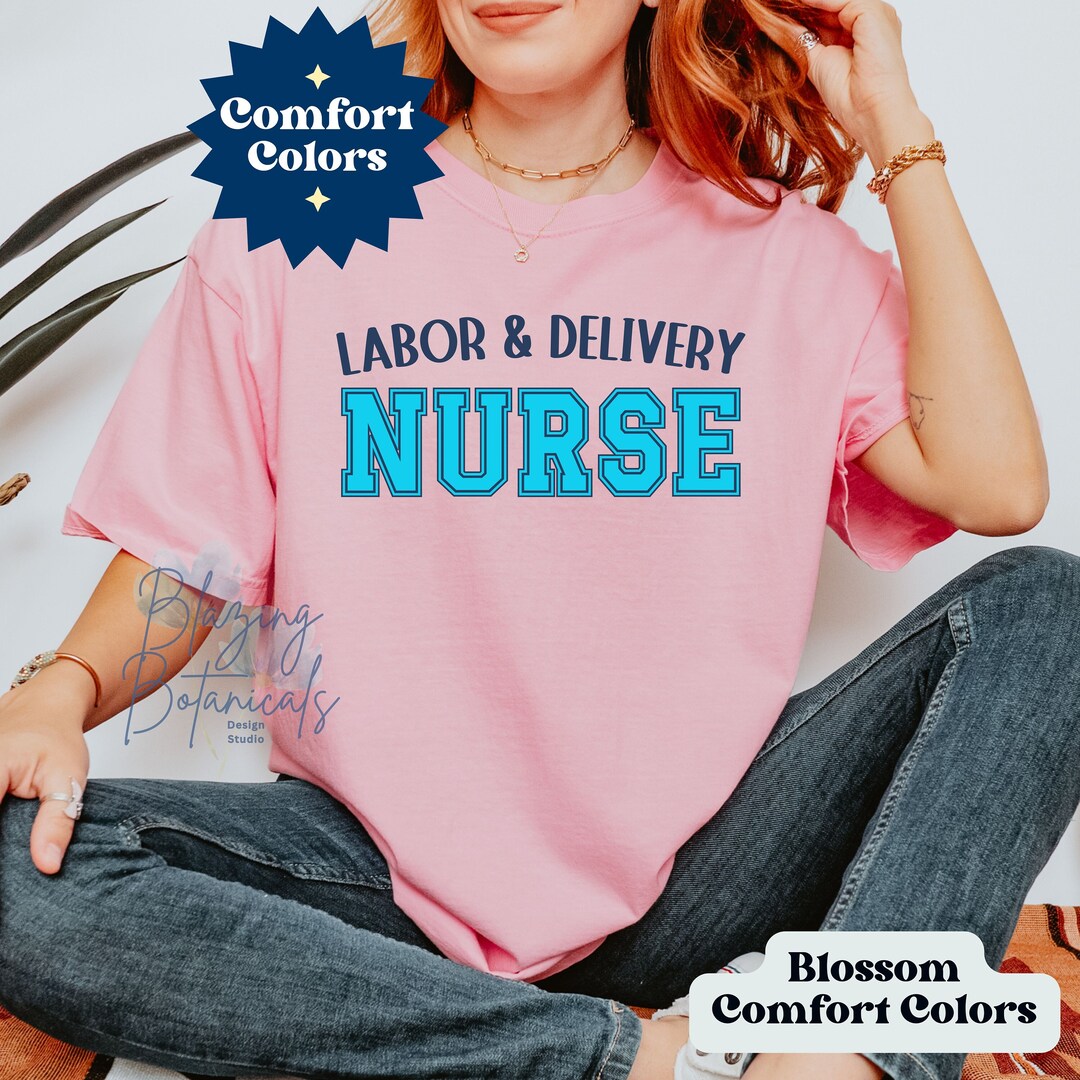 Labor and Delivery Nurse Shirt, Comfort Colors Shirt, Maternity RN, L ...