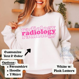 Radiology Sweatshirt or Shirt With Stacked Font, Radiologic Graphic Tee ...