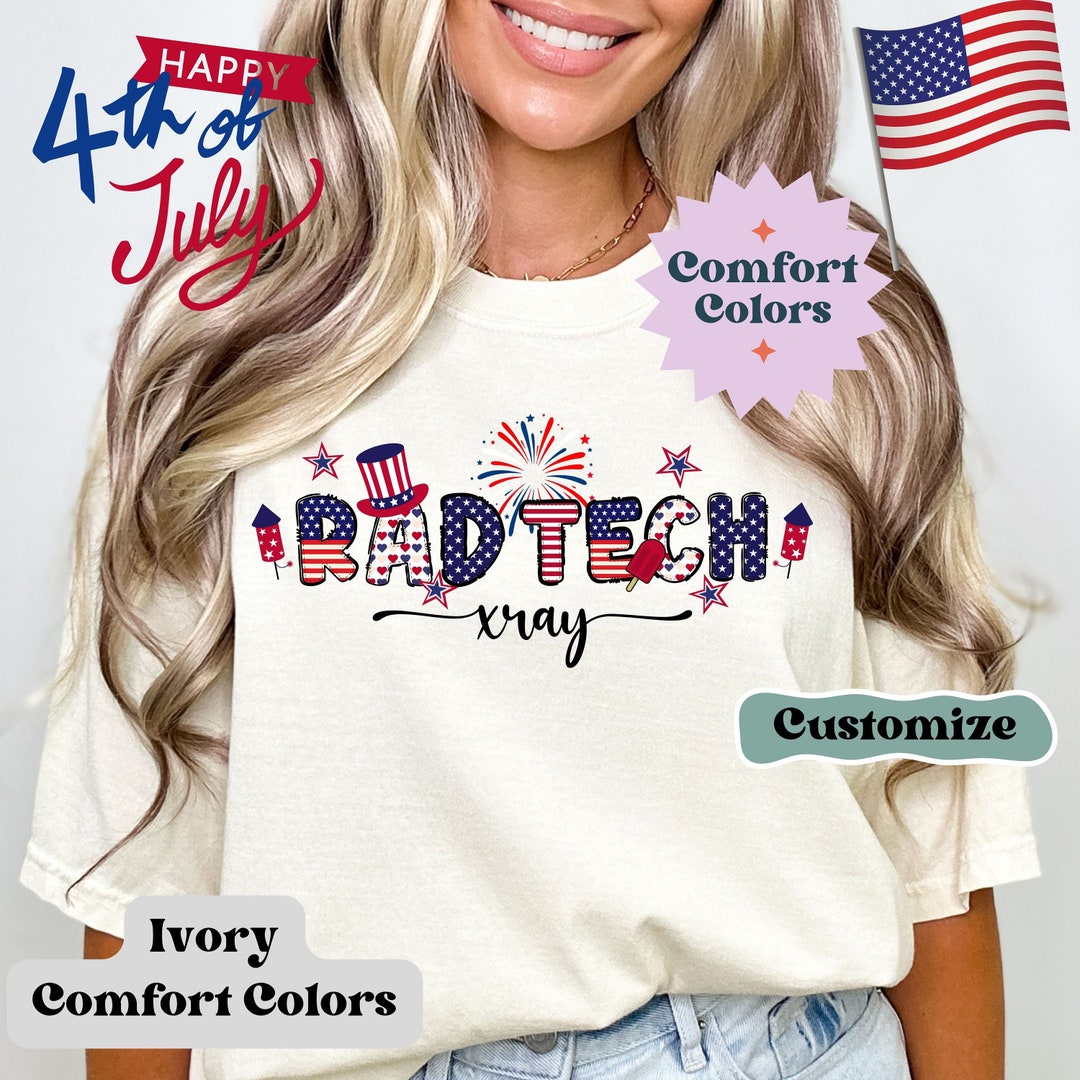 Rad Tech 4th of July Comfort Colors Shirt or Long Sleeve Tshirt, Radiology Tee, Independence Day ...