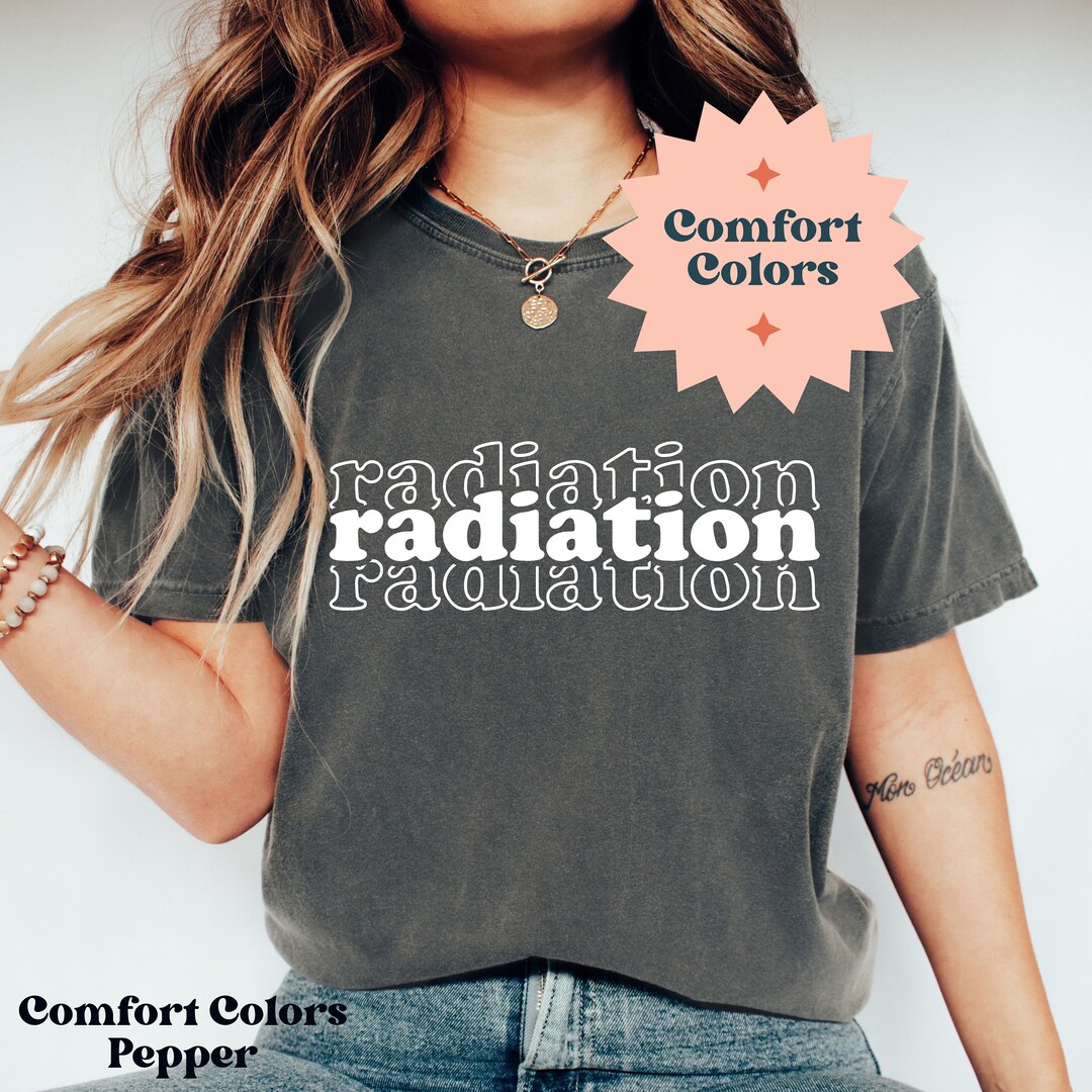 Radiation Shirt, Custom Comfort Colors Long Sleeve Tee, T Shirt, or ...