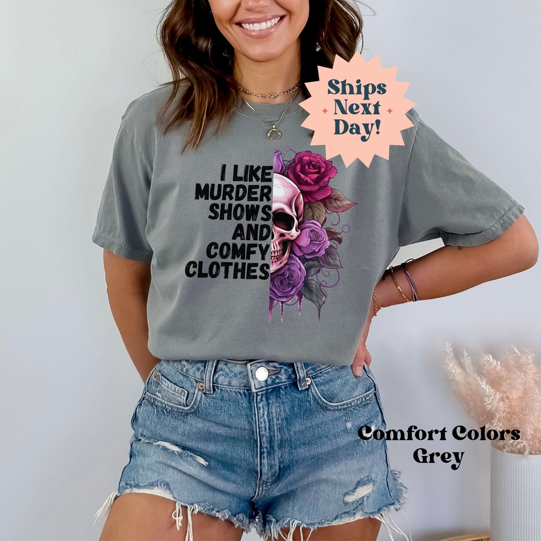 Murder Shows and Comfy Clothes Comfort Colors Oversized Sweatshirt ...