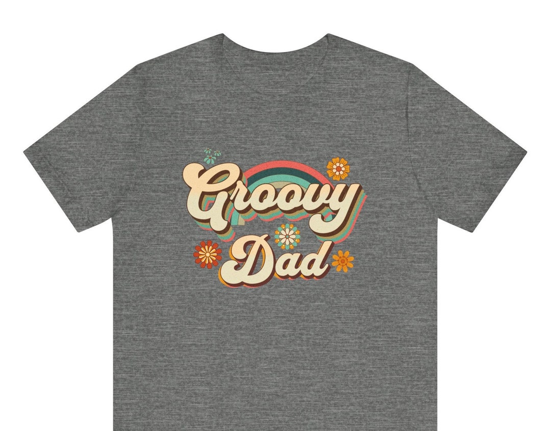 Groovy Dad Father's Day T-shirt, Funny Style Dad's Tee, 1970's Phrase ...