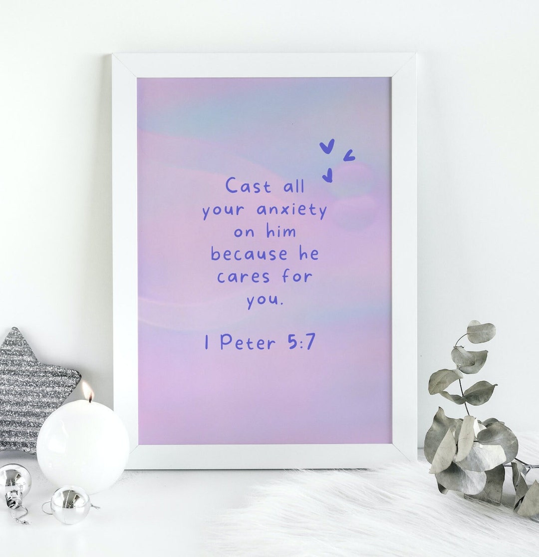 Cast All Your Anxiety on Him Print, 1 Peter 5: 7 Wall Art, Bible Verse ...