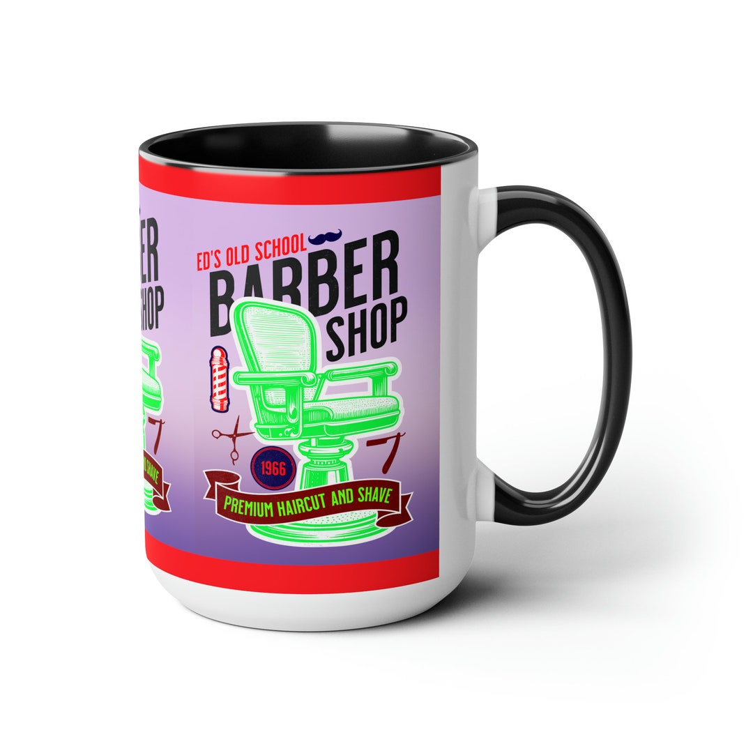 Eds Old School Barber Shop Salon Haircut Mug Fun Cool Gifttwo-tone ...