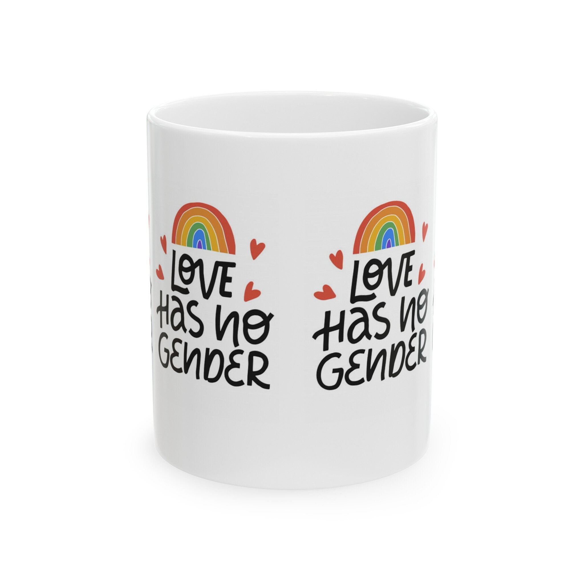 Love Has No Gender Gay Pride June Month Lgbtq Ceramic Mug 11oz Etsy