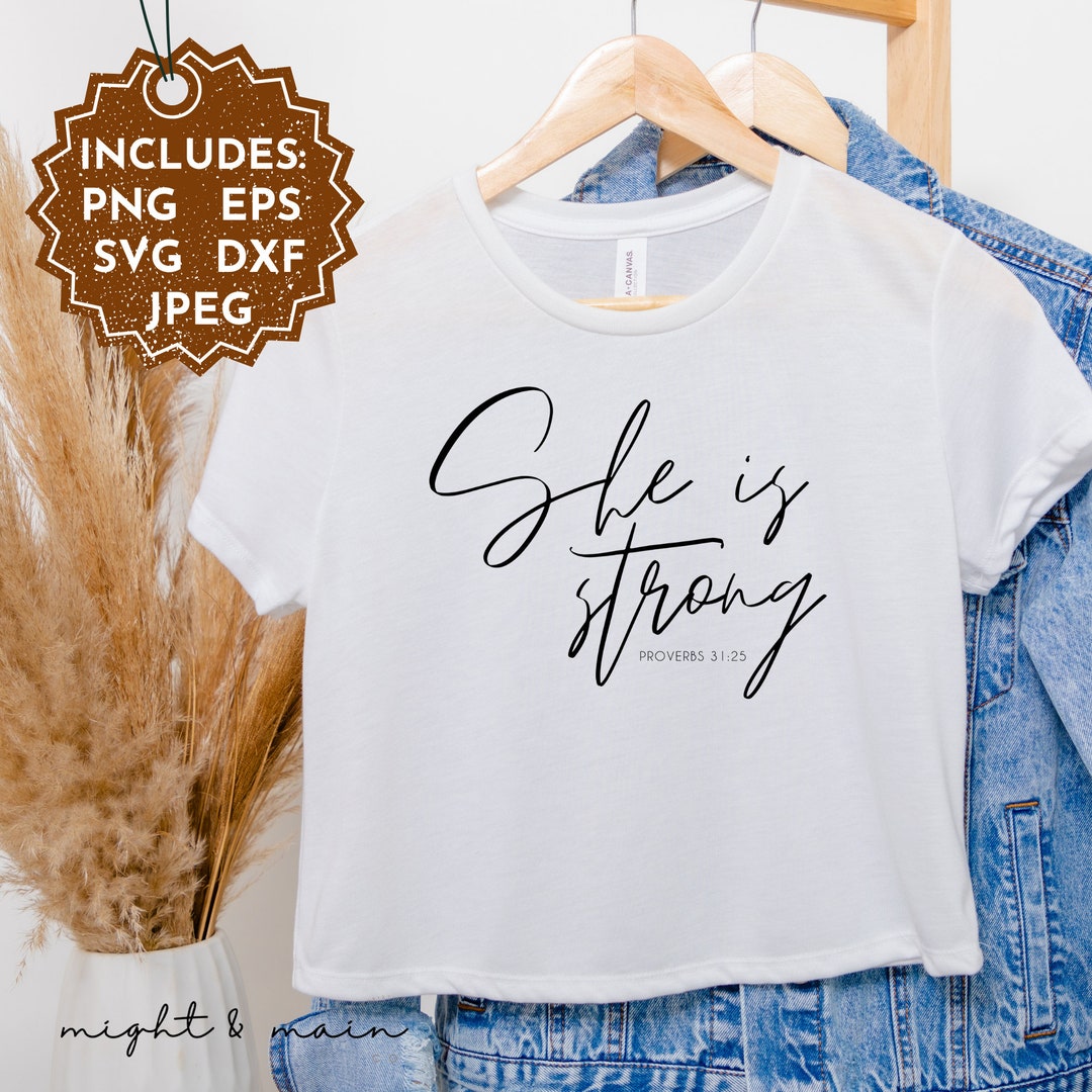 She is Strong Bible Verse Svg, Motivational Quotes Shirts Png, Bible ...