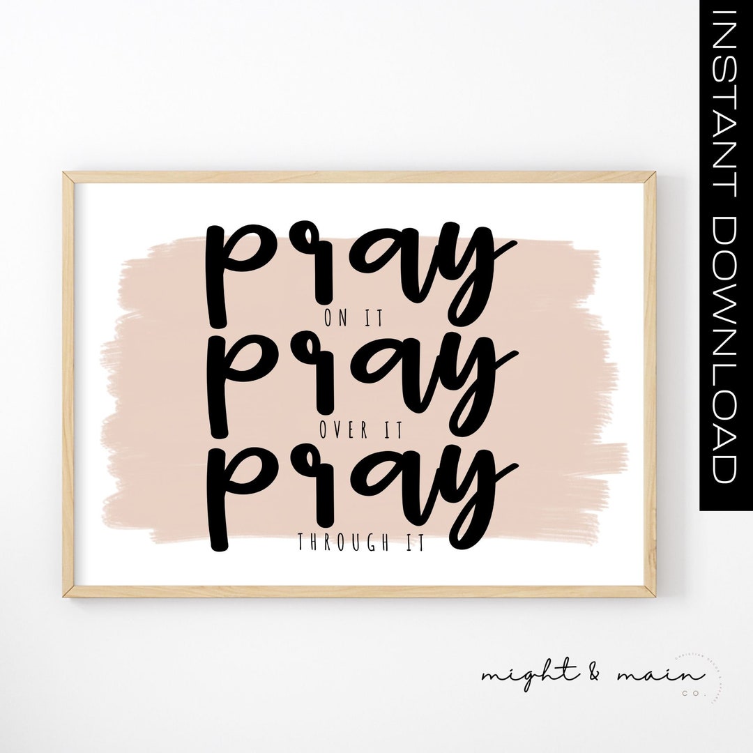 Pray on It, Pray Over It, Pray Through It, Scripture Wall Art ...