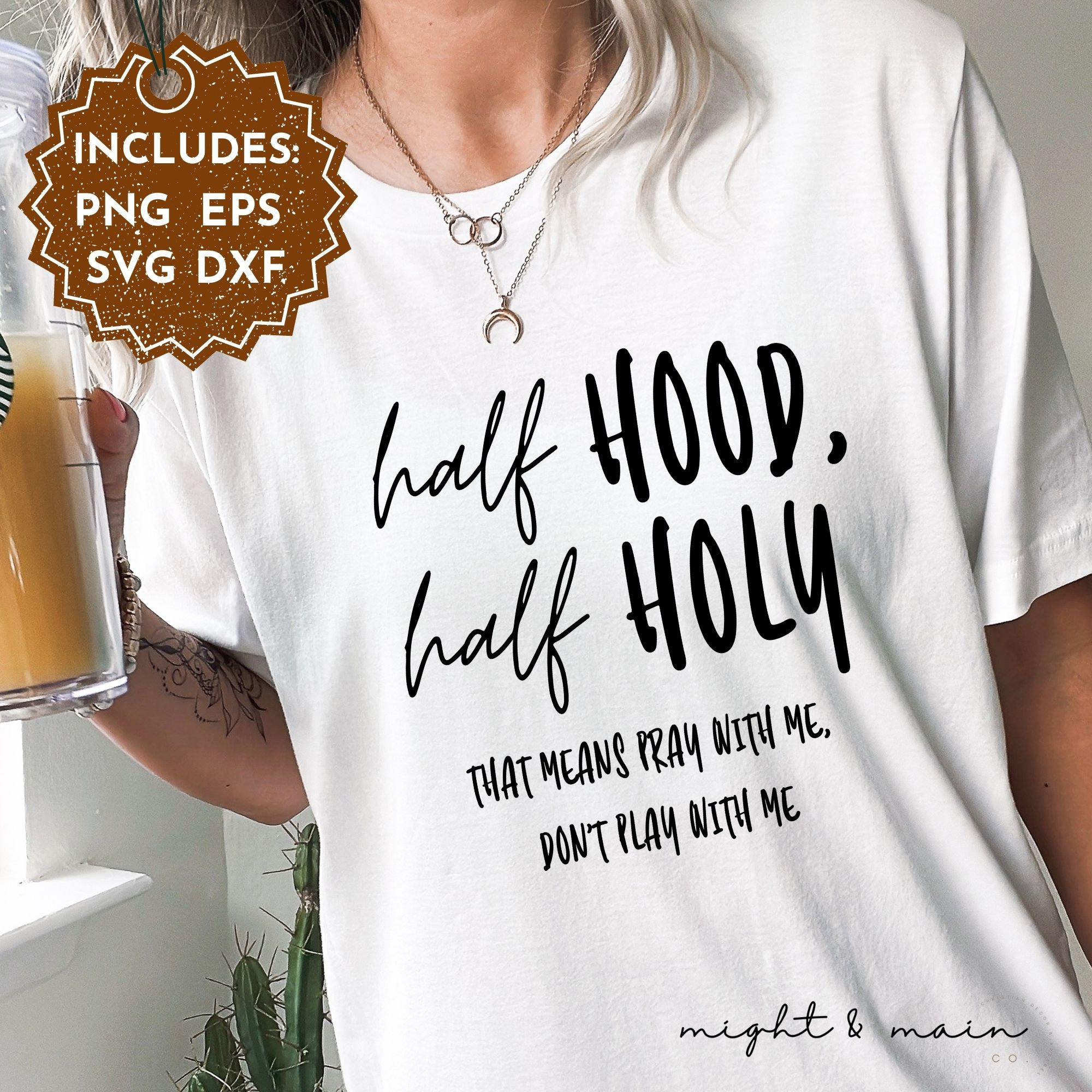 Half Hood Half Holy SVG, Christian Affirmation (digital Files) - Etsy