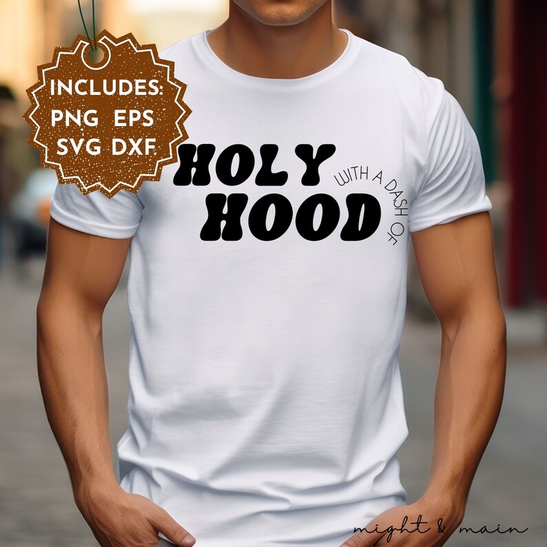 Holy With a Dash of Hood SVG, Christian Affirmation, Half Hood Shirt ...