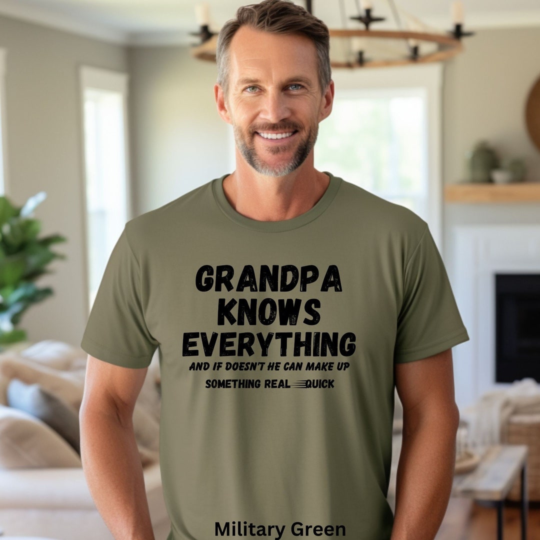 Grandpa Knows Everything T Shirt Best Grandpa Shirt Funny Etsy